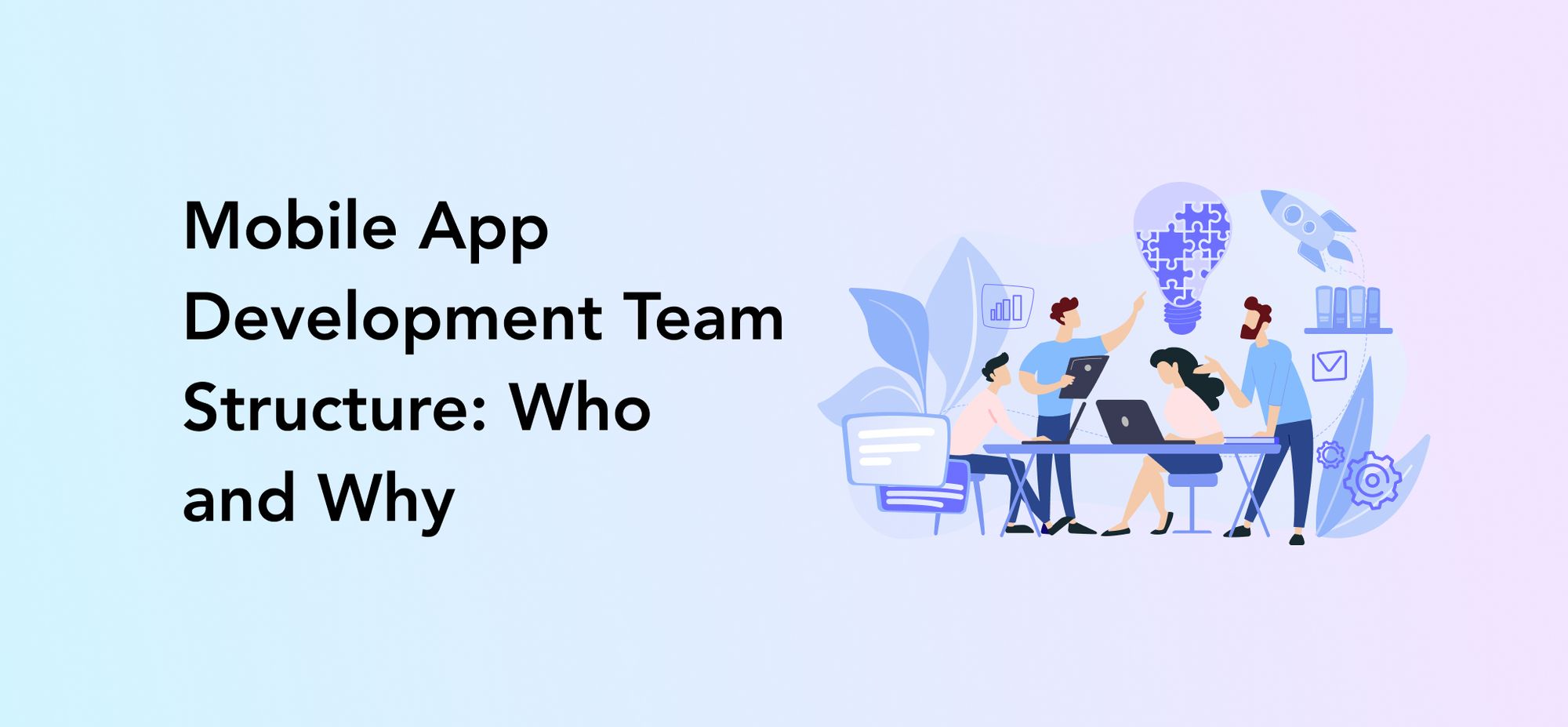 Mobile App Development Team Structure: Who and Why | Perpetio