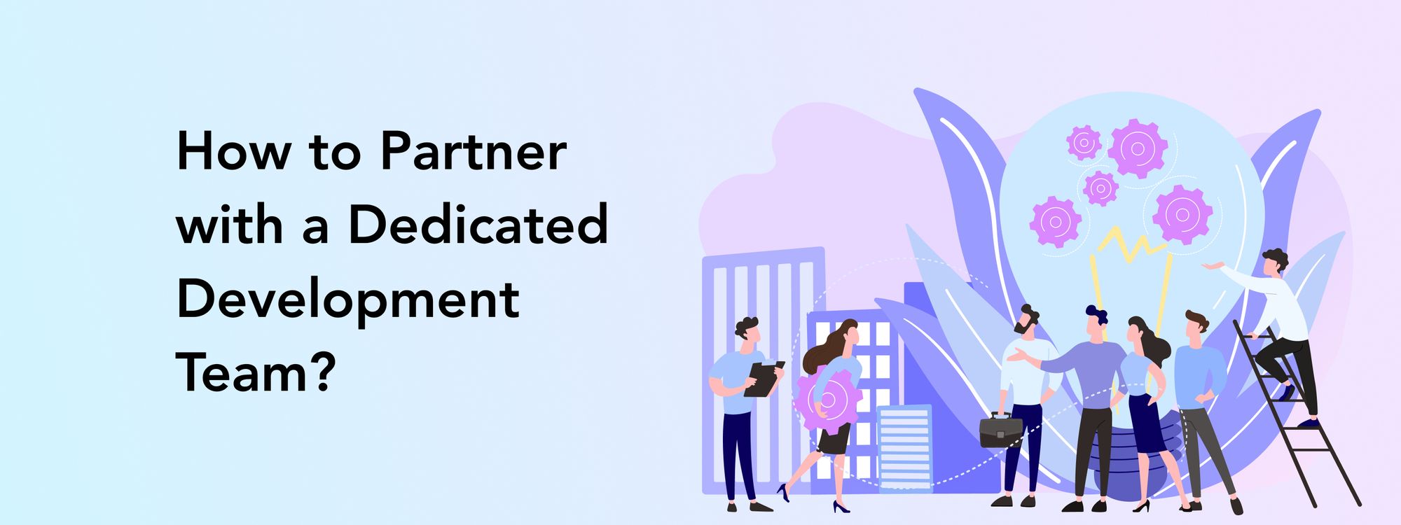 Dedicated Development Team: What is It and How to Hire - Perpetio