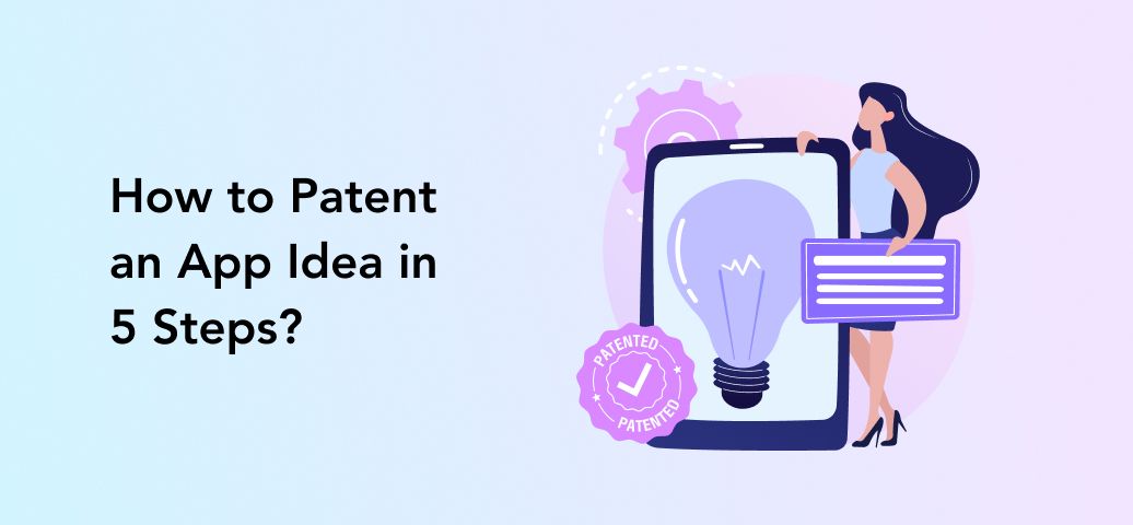 How to Patent an App Idea in 5 Steps | Perpetio