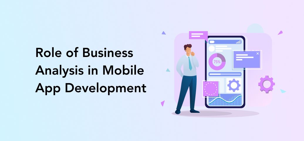 Role of Business Analysis in App Development | Perpetio