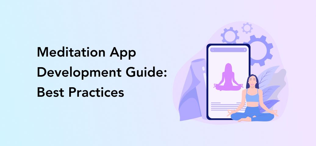 Meditation App Development: Types, Features & Cost | Perpetio