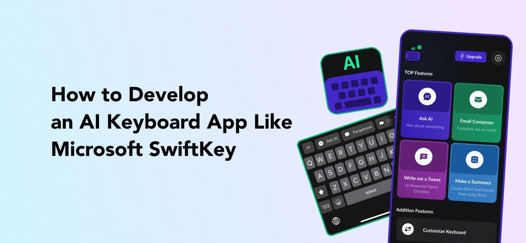 How to Develop an AI Keyboard App Like Microsoft SwiftKey | Perpetio