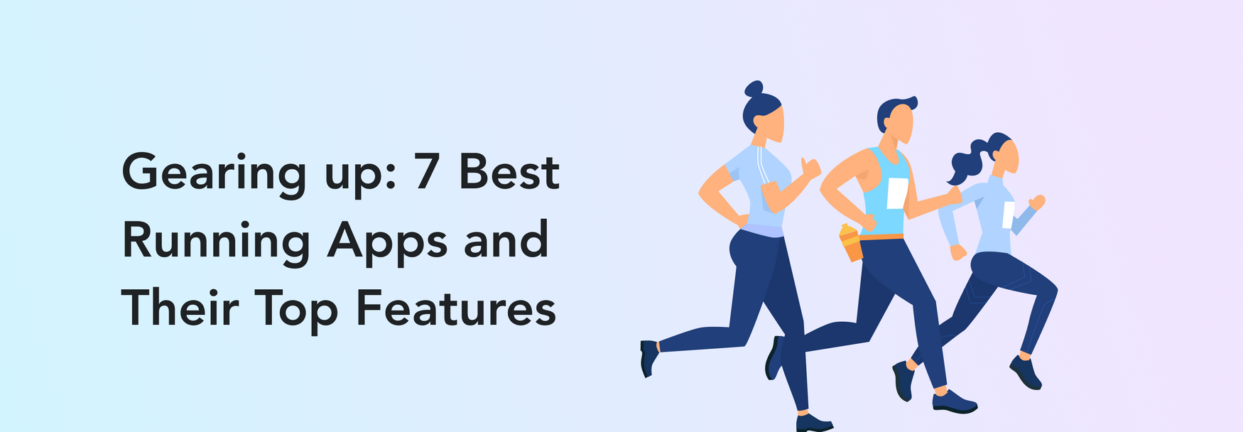 Gearing up: the 7 Best Running Apps and Their Top Features