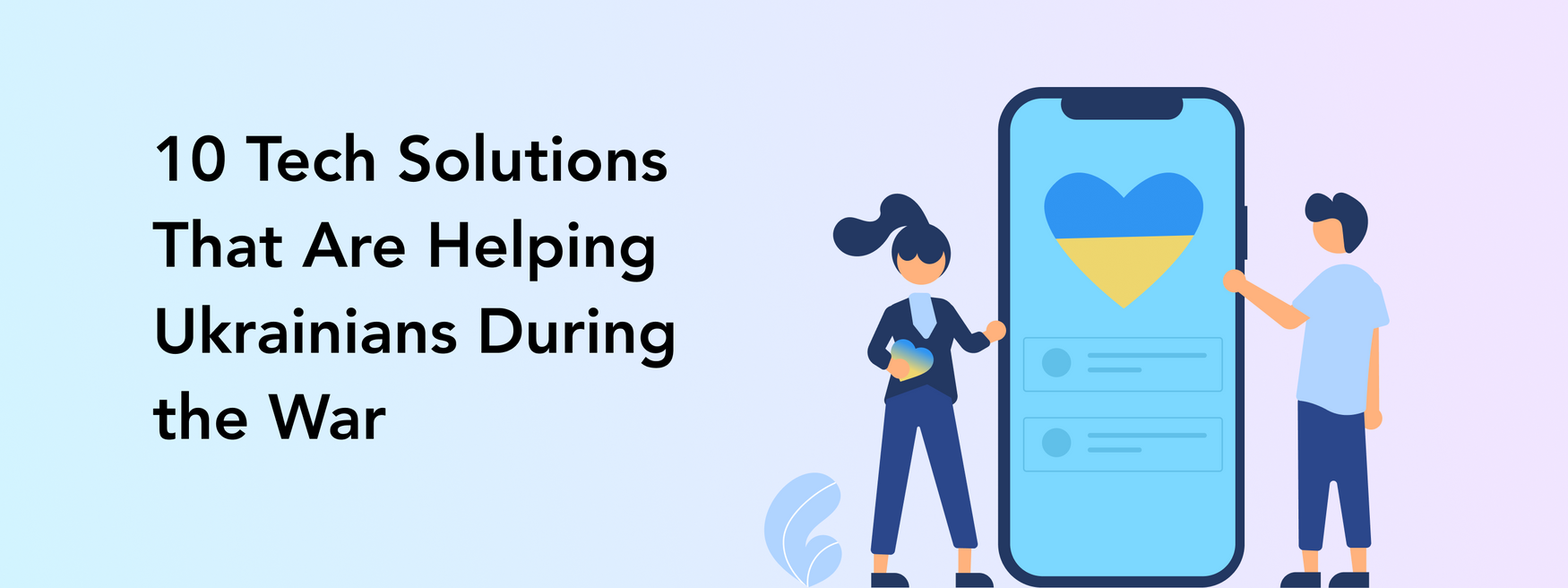 10 Tech Solutions That Are Helping Ukrainians During the War