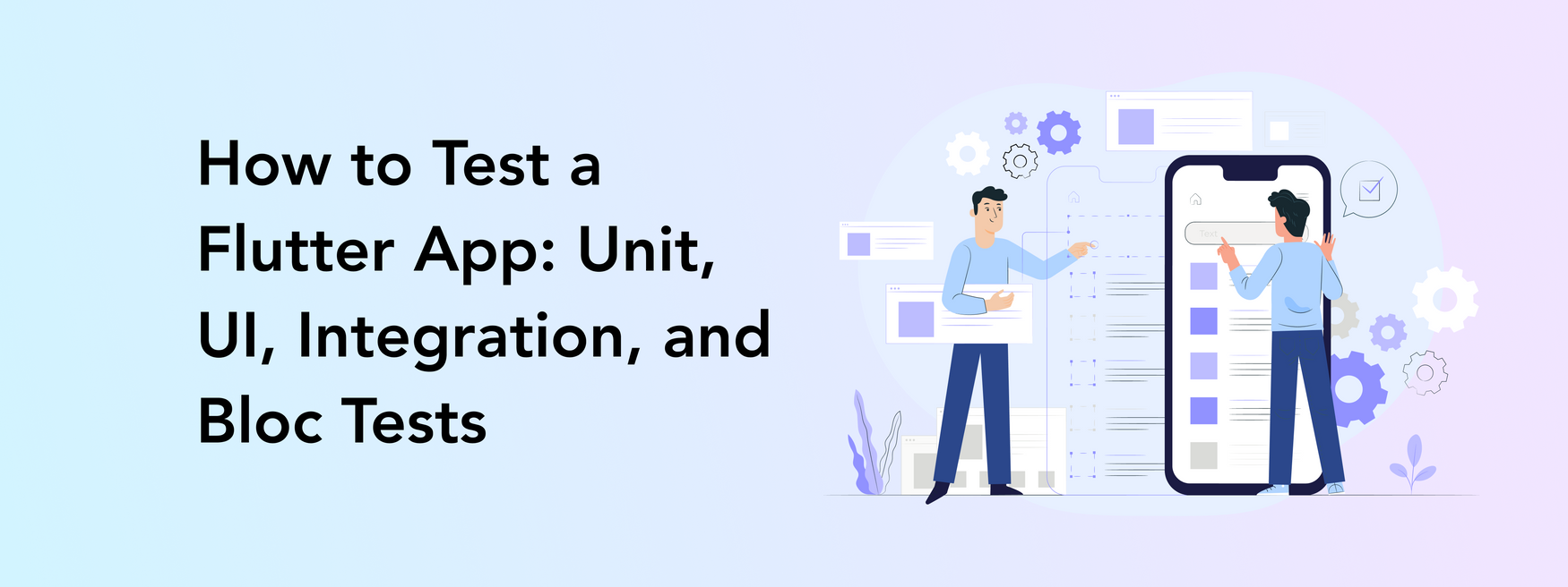 How to Test a Flutter App: Unit, UI, Integration, and Bloc Tests