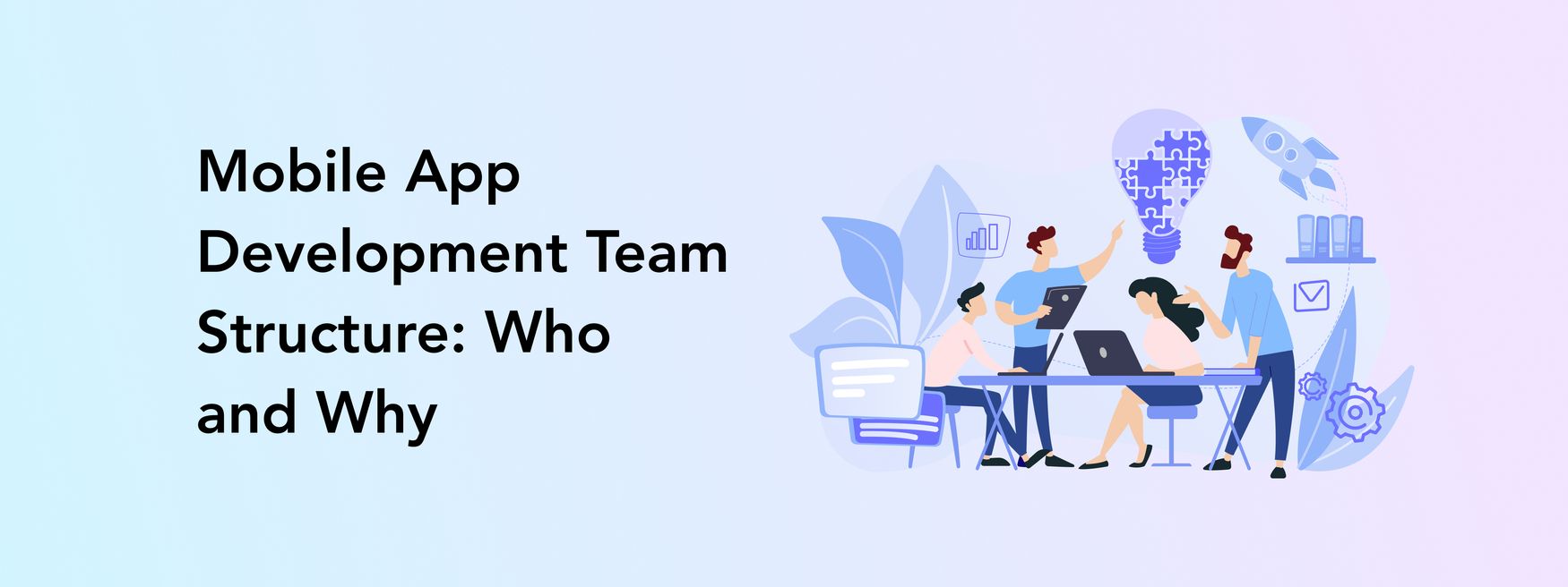 Mobile App Development Team: Roles, Structure and Collaboration | Perpetio