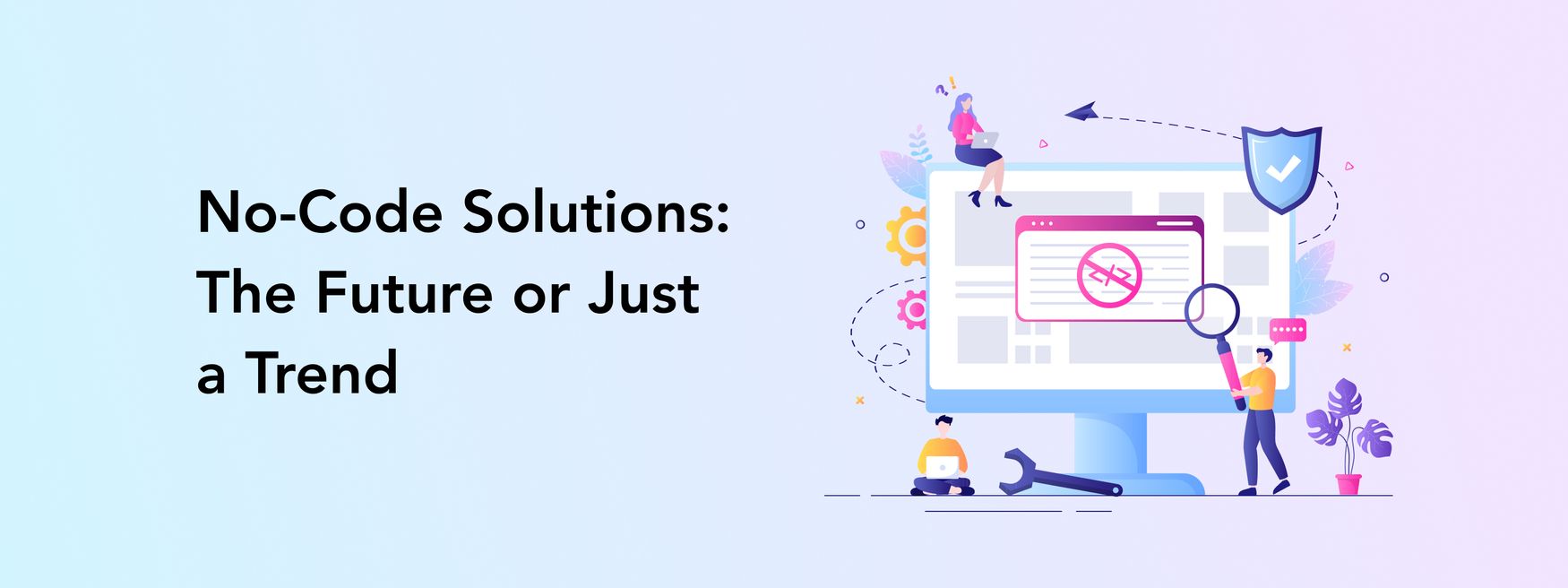 No-Code Solutions: The Future or Just a Trend