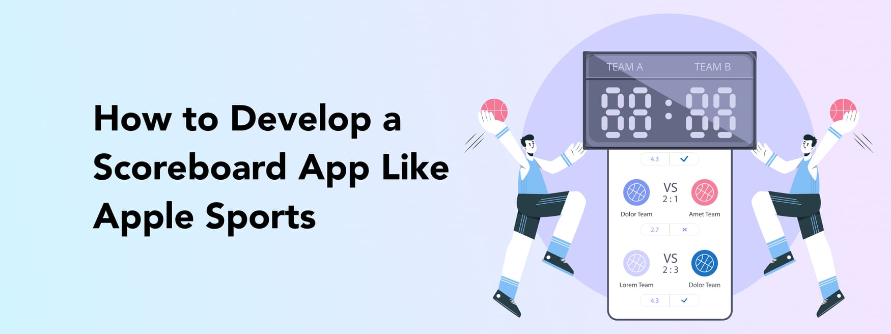 How to Develop a Scoreboard App Like Apple Sports